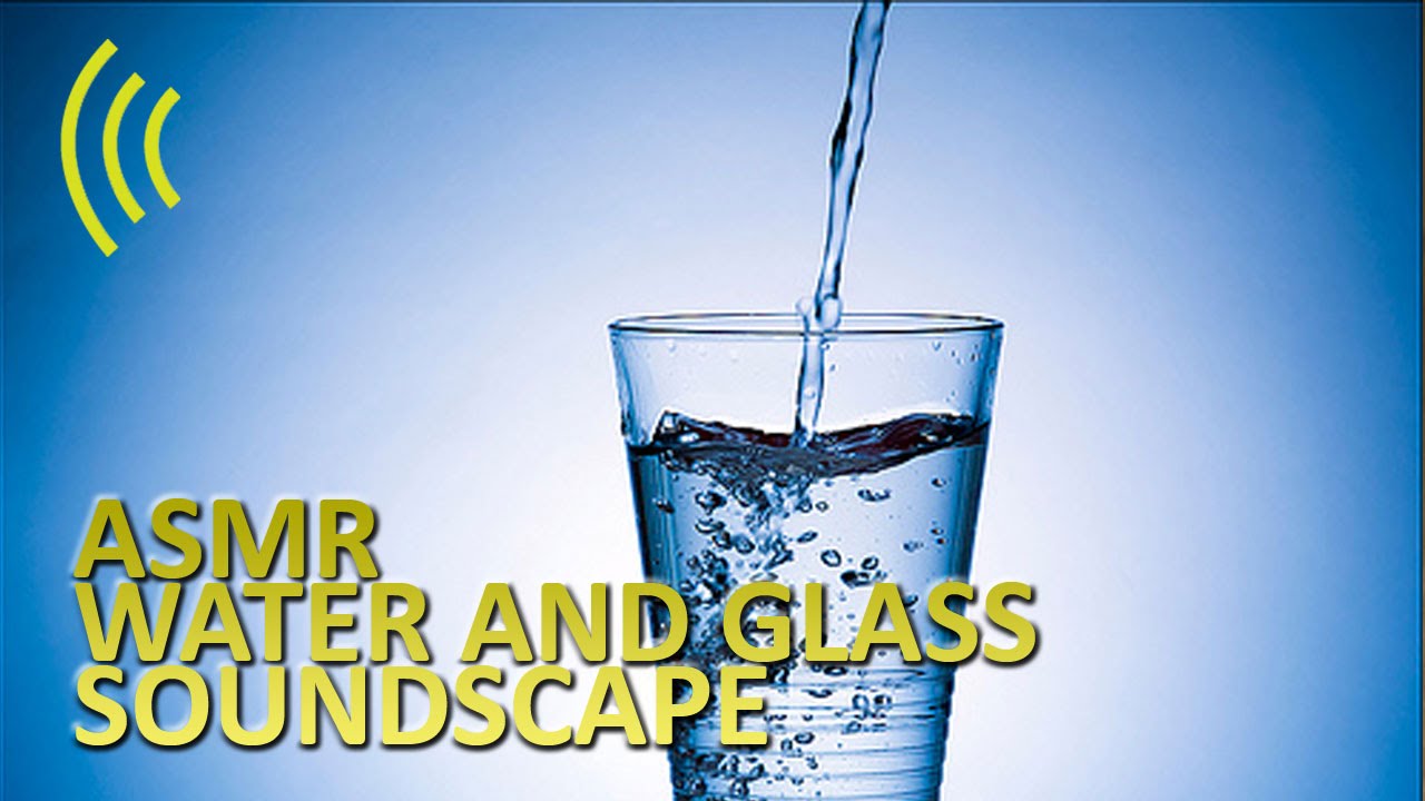 ASMR Water and Glass Soundscape - ASMR Tingles