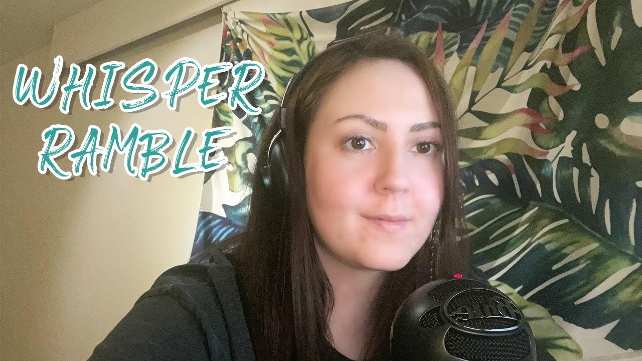 ASMR | Whisper Ramble | My First ASMR Video! - ASMR Tingles